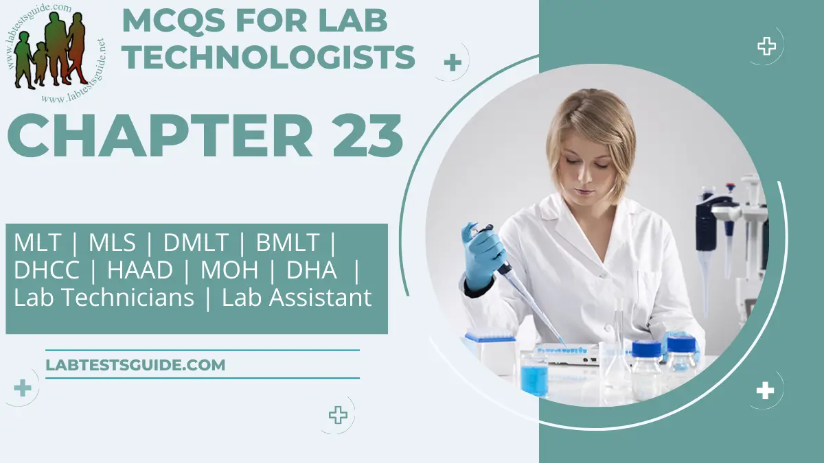 Chapter 23 – MCQs for Lab Technician and Technologists | Lab Tests Guide