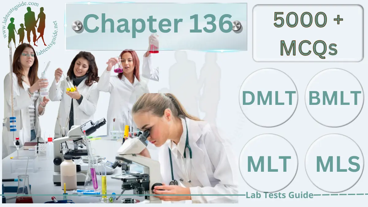 Chapter 136 – MCQs for Lab (Biochemistry) | Lab Tests Guide